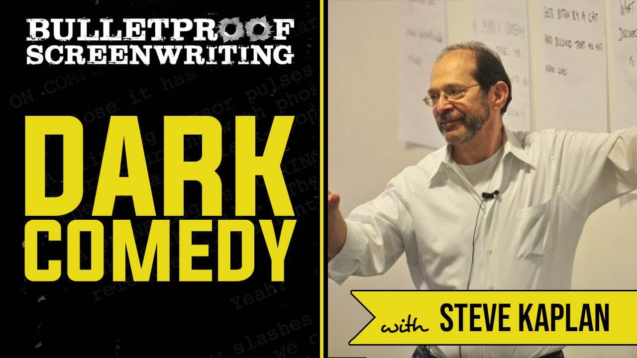 Dark Comedy (BPS) | Steve Kaplan's Comedy Intensive