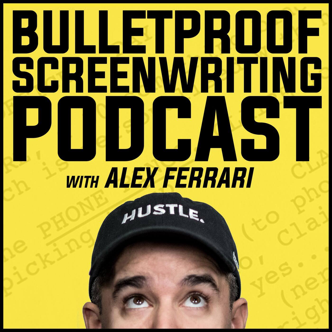 Bulletproof Screenwriting – Ep. 034 (Full Audio) | Steve Kaplan's ...