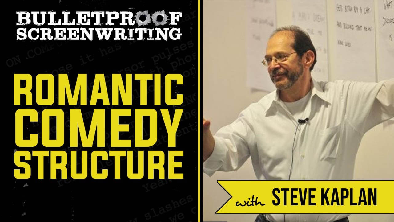 Romantic Comedy Structure (BPS) | Steve Kaplan's Comedy Intensive